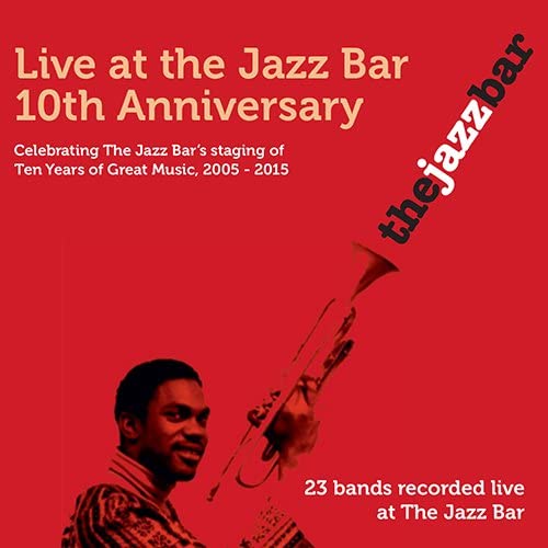 The Jazz Bar's 10th Anniversary Commemorative CD - The Jazz Bar ...